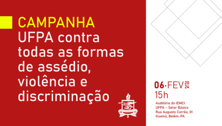 Ufpa Lançará Campanha Contra Todas As Formas De Assédio Violência E