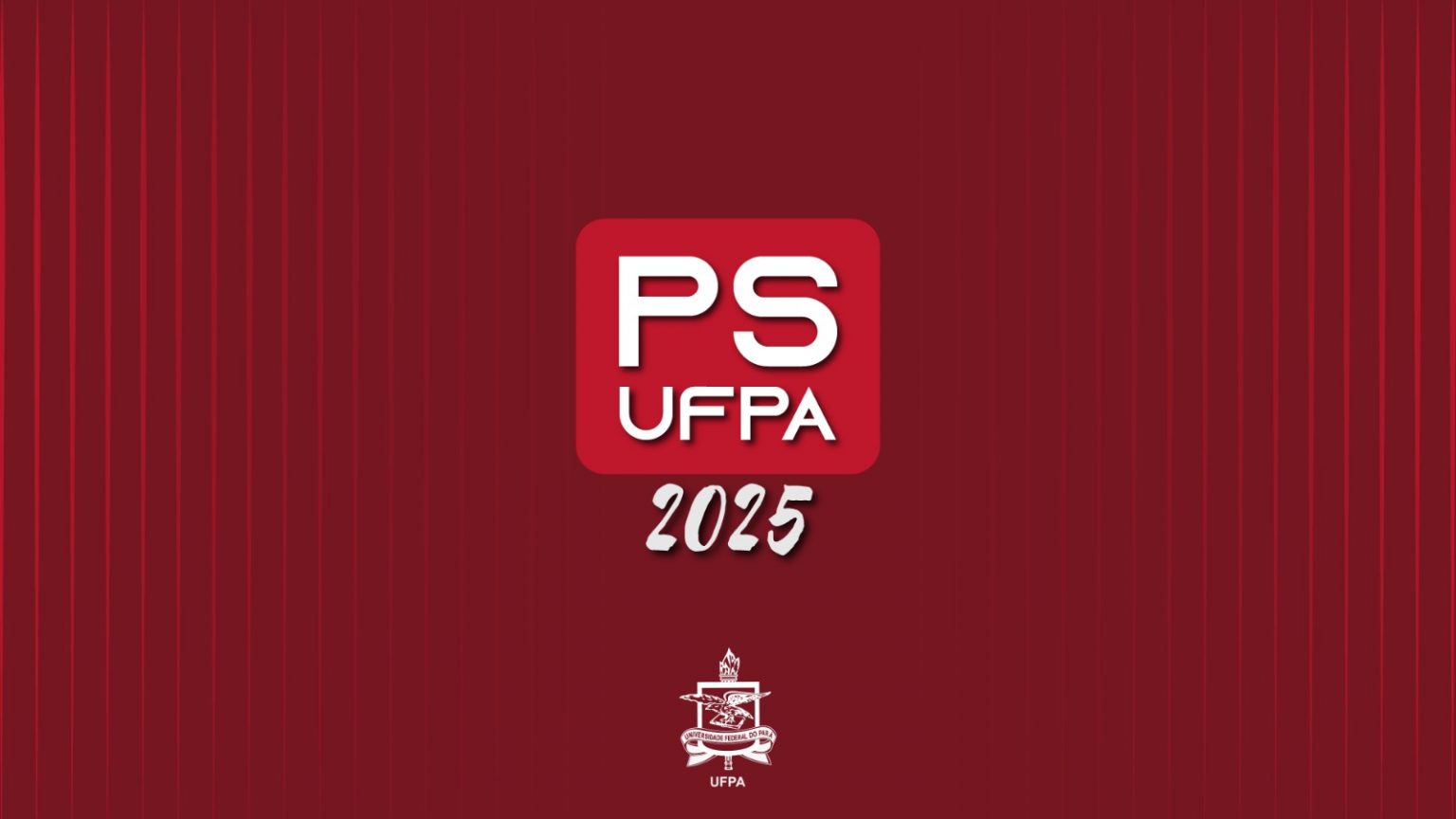 UFPA divulga o edital do Processo Seletivo 2025 (PS UFPA 2025) – UFPA UFPA divulga o edital do Processo Seletivo 2025 (PS UFPA 2025) – UFPA